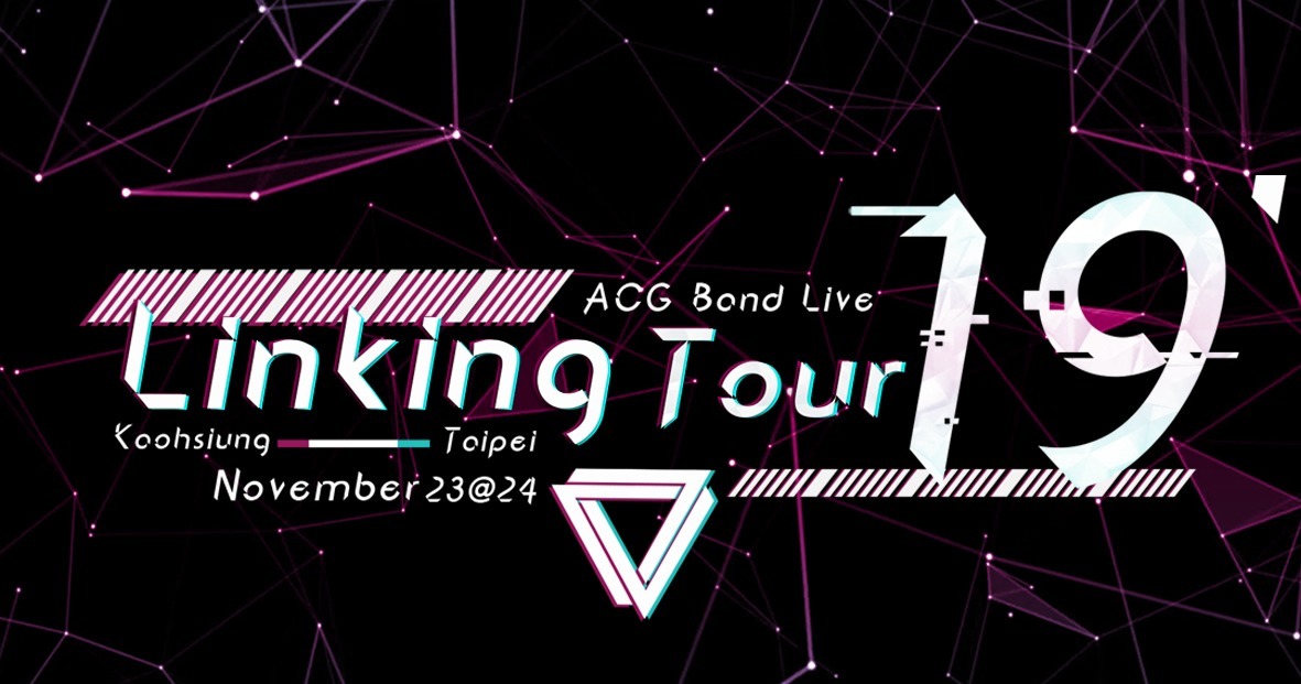 ACG Band Live - Linking Tour 2019 Taipei