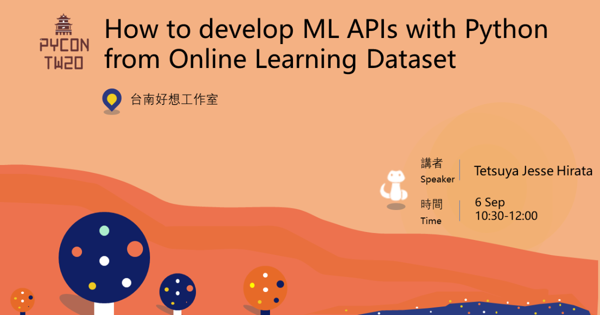 PyCon Taiwan 2020 Tutorial - How to develop ML APIs with Python from ...