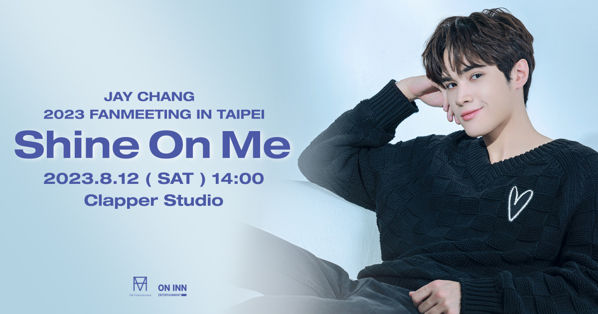 2023 JAY CHANG FANMEETING〔Shine On Me IN TAIPEI〕