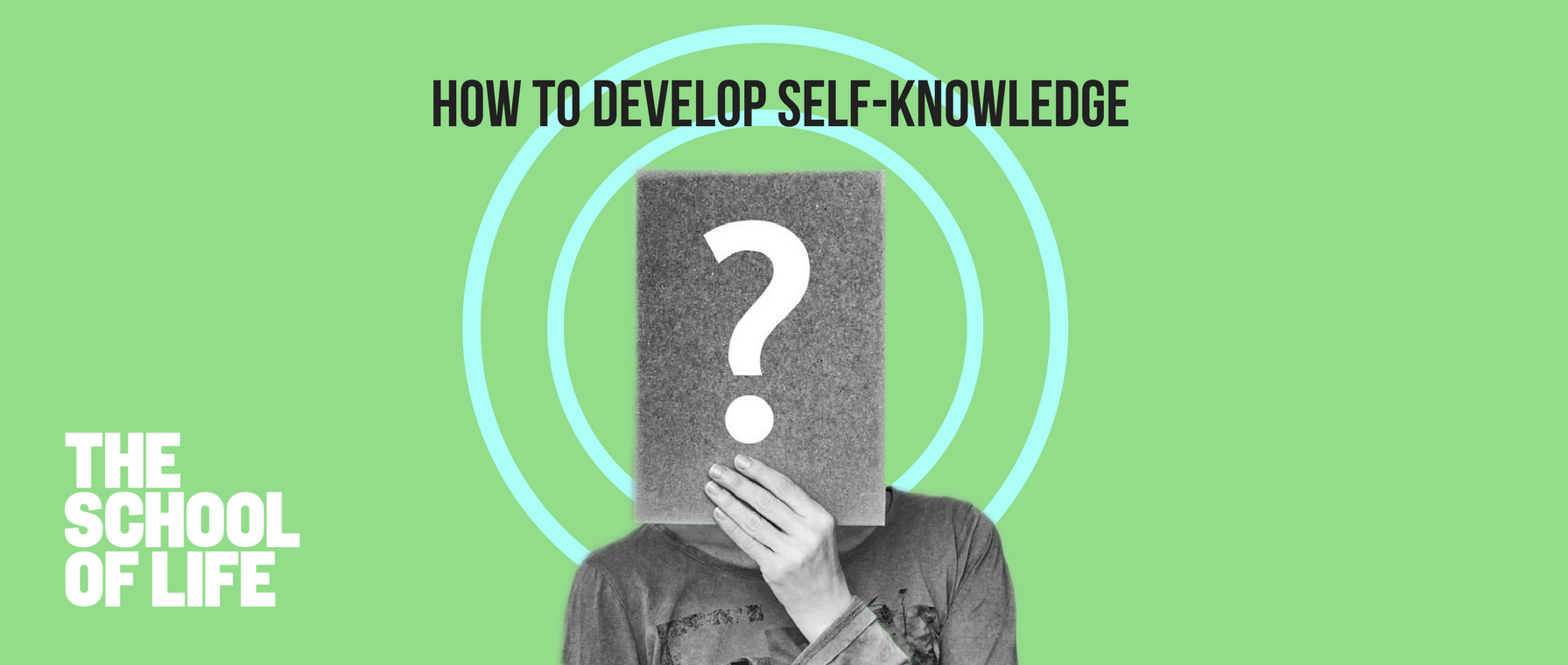 How to Develop Self-Knowledge / 認識最熟悉又陌生的自己